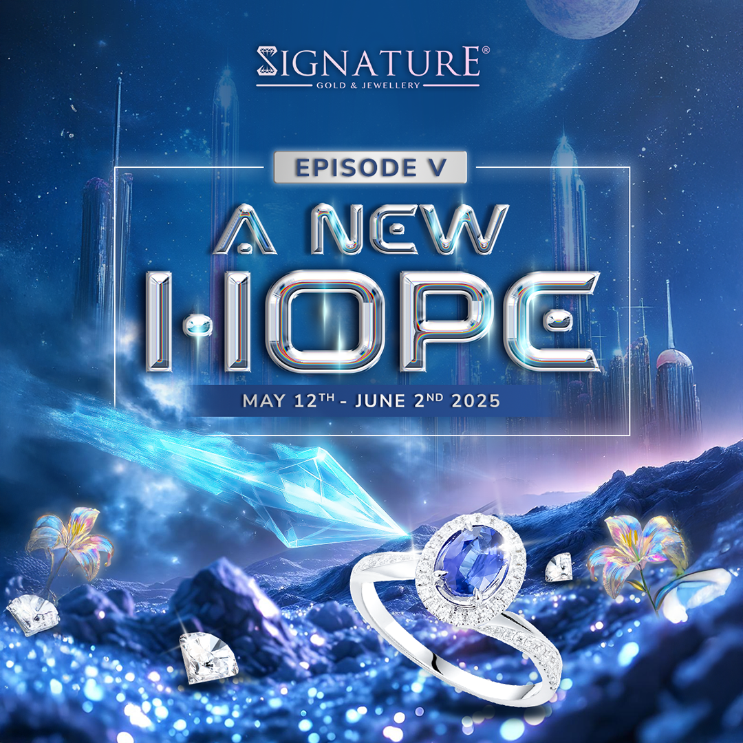 EPISODE V : A NEW HOPE - Signature Gold & Jewellery
